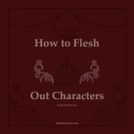 How to Flesh Out Characters: Using Reedsy – The Plot Weaver