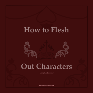 How to Flesh Out Characters: Using Reedsy – The Plot Weaver